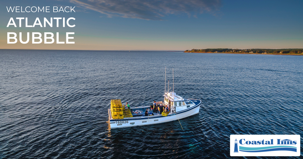 Atlantic Bubble - Summer 2021 | Coastal Inns Hotels